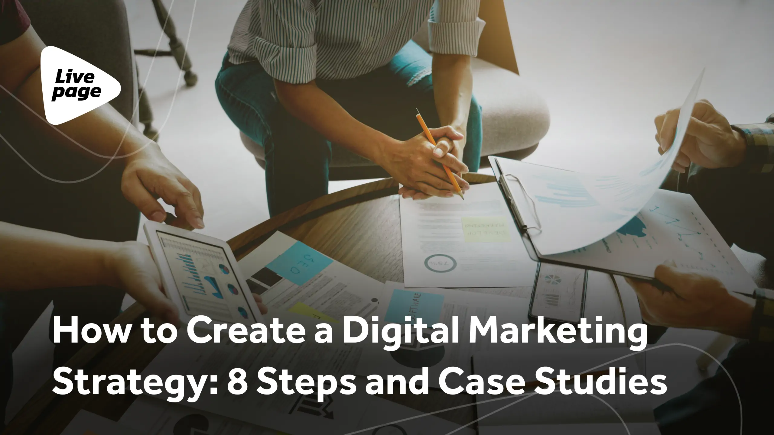 How to Create a Digital Marketing Strategy: 8 Steps and Case Studies ...