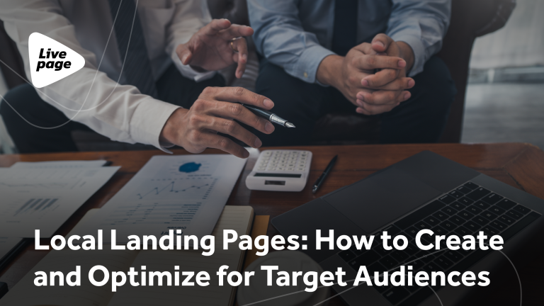 How to Create and Optimize Local Landing Pages for Local Users | Livepage