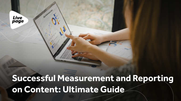 How to Successfully Measure & Report on Content | Livepage